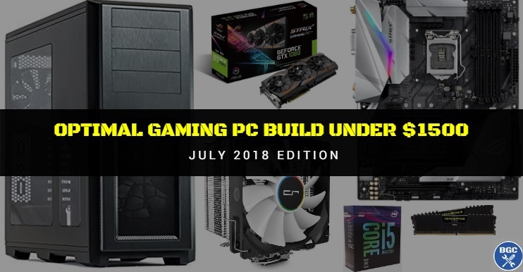 Best High-End Gaming PC Build Under $1500 (Top July 2018 Part Picks)