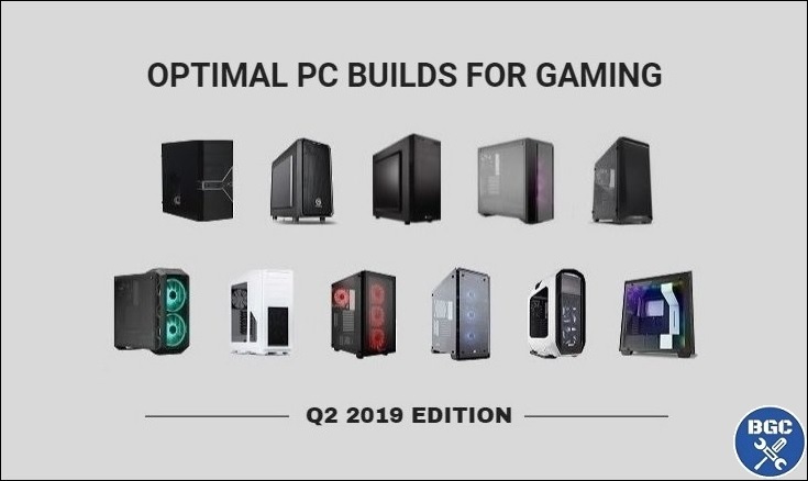 Current Best Gaming PC Builds for the Money (Fastest June 2019 Parts)