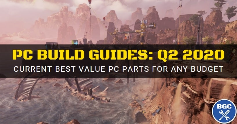 Best Gaming PC Builds: May/June 2020 (Best BANG for Buck)